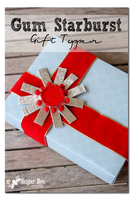Gum Starburst Gift Topper - Sugar Bee Crafts
