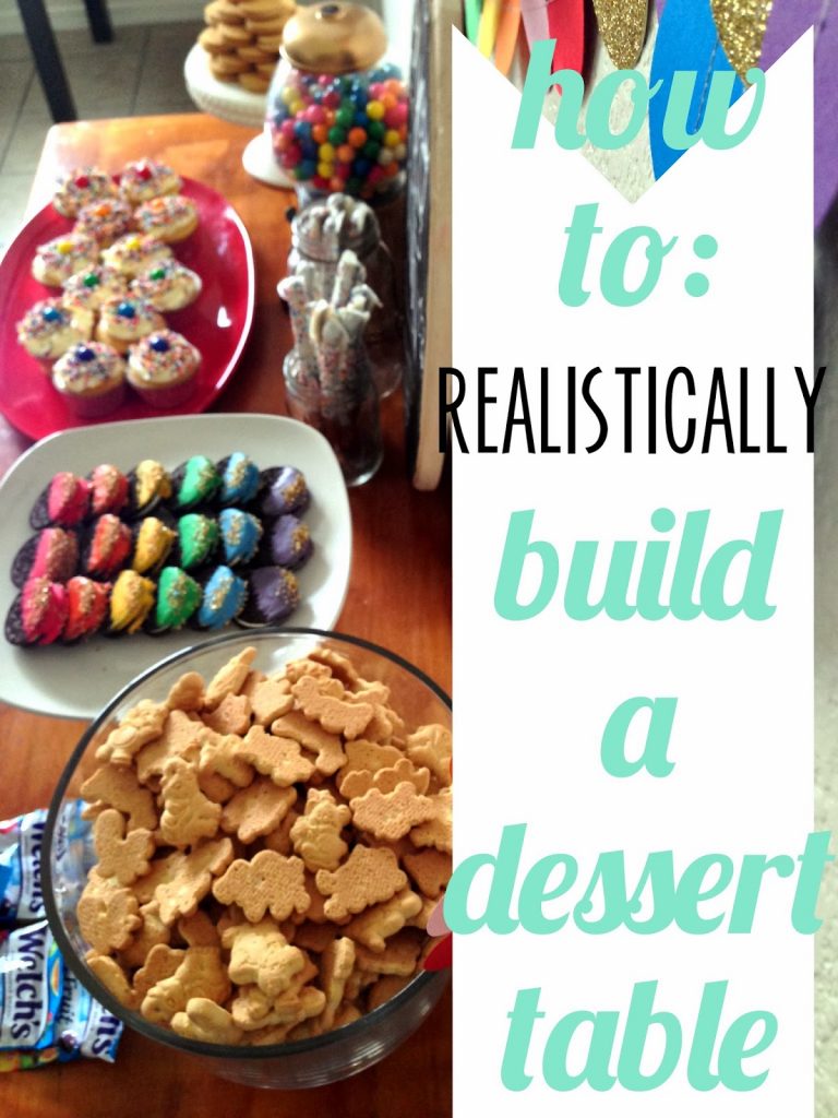 Realistically Build a Dessert Table - Sugar Bee Crafts