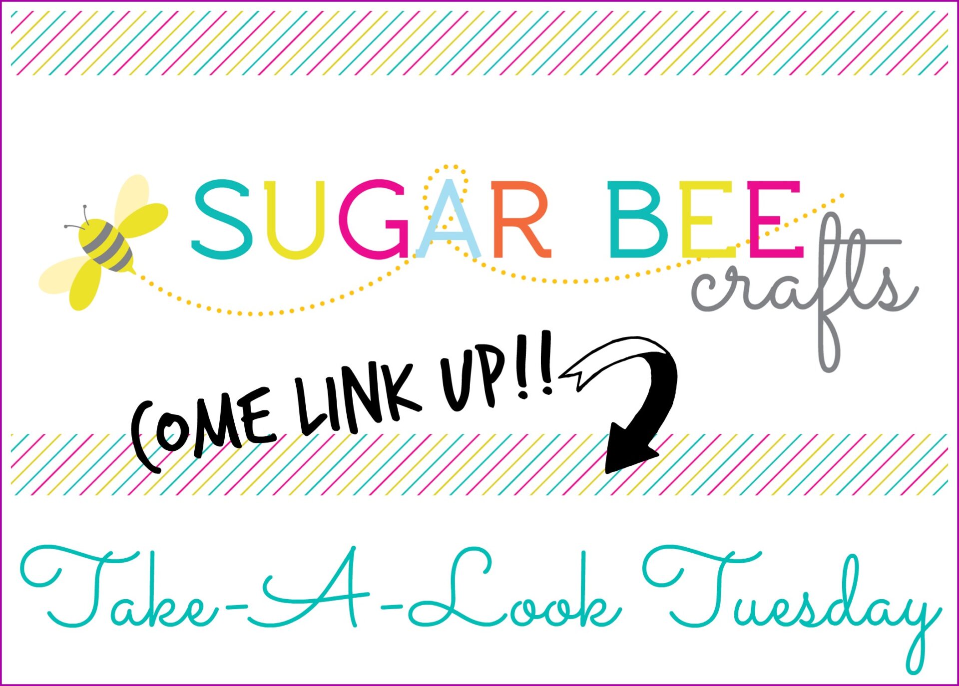 Take-A-Look Tuesday - Sugar Bee Crafts