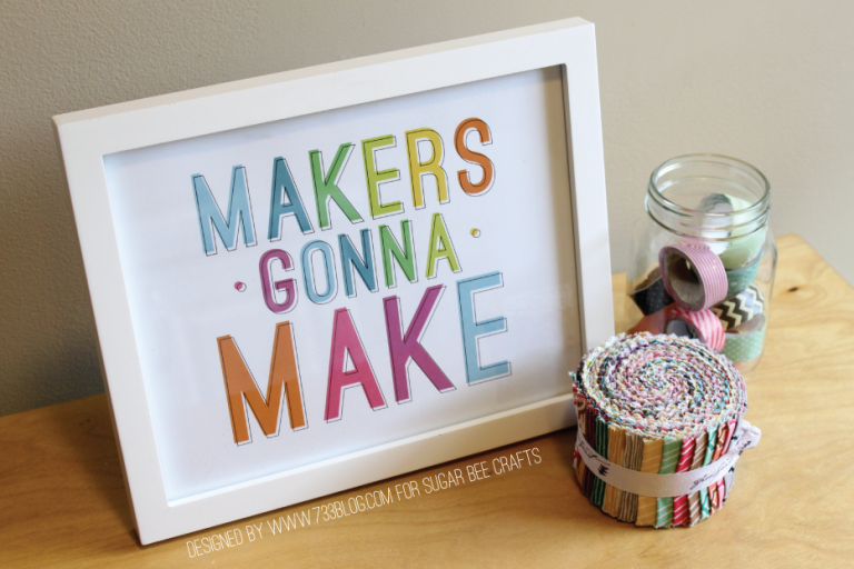 Makers Gonna Make Art Print - Sugar Bee Crafts