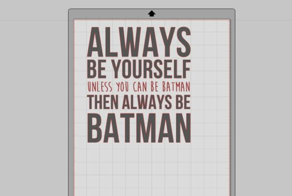 Always Be Batman - Sugar Bee Crafts